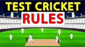 Latest Rules of Test Cricket Matches - New Update