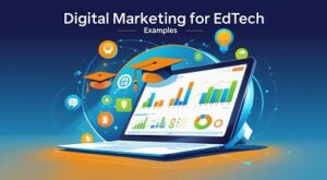 Digital Marketing for EdTech with Examples - Latest