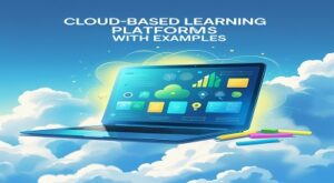 Cloud-Based Learning Platforms with Examples - Latest