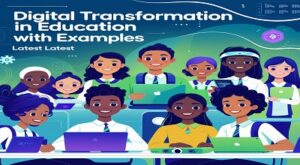 Digital Transformation in Education with Examples - Latest