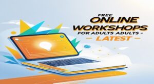 Free Online Workshops for Adults – Latest