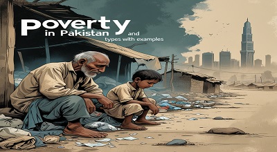 Poverty in Pakistan and Its Types with Examples – Latest