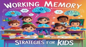 Working Memory Strategies for Kids: Enhancing Learning in the Classroom