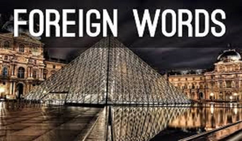 Top 15 Foreign Words Commonly Used in English – Latest