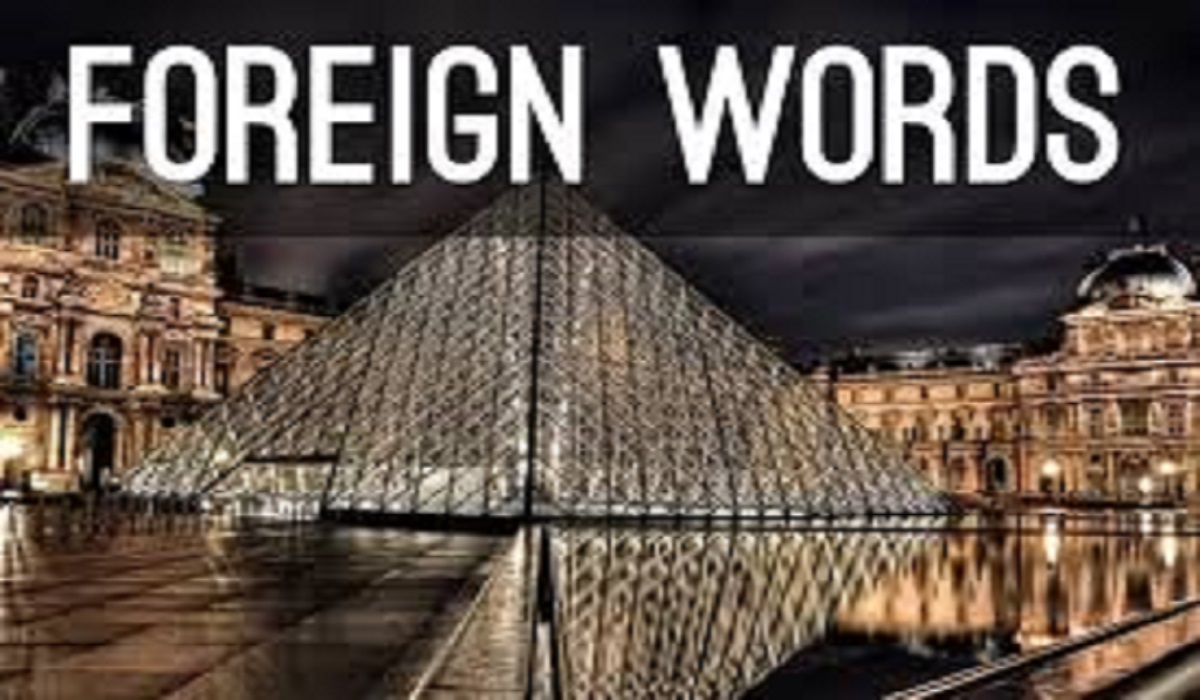 Top 15 Foreign Words Commonly Used in English – Latest